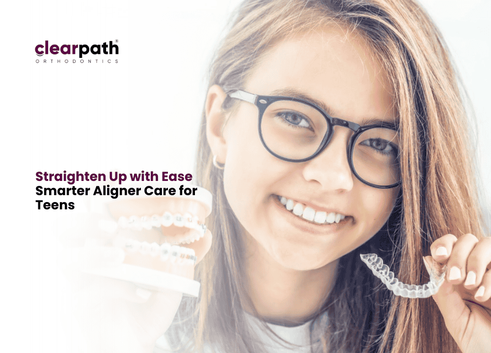 Teen Friendly Aligner Care Hacks: A ClearPath Guide